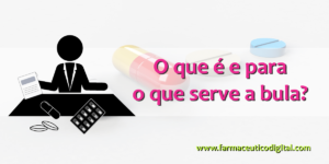 O que é e para o que serve a Bula?